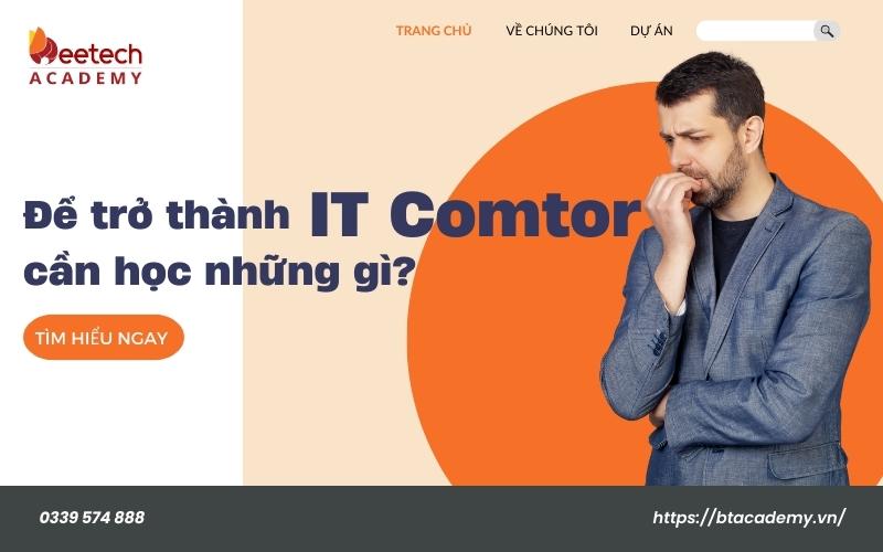 IT Comtor cần học những gì để có thể thành công? - Beetech Academy